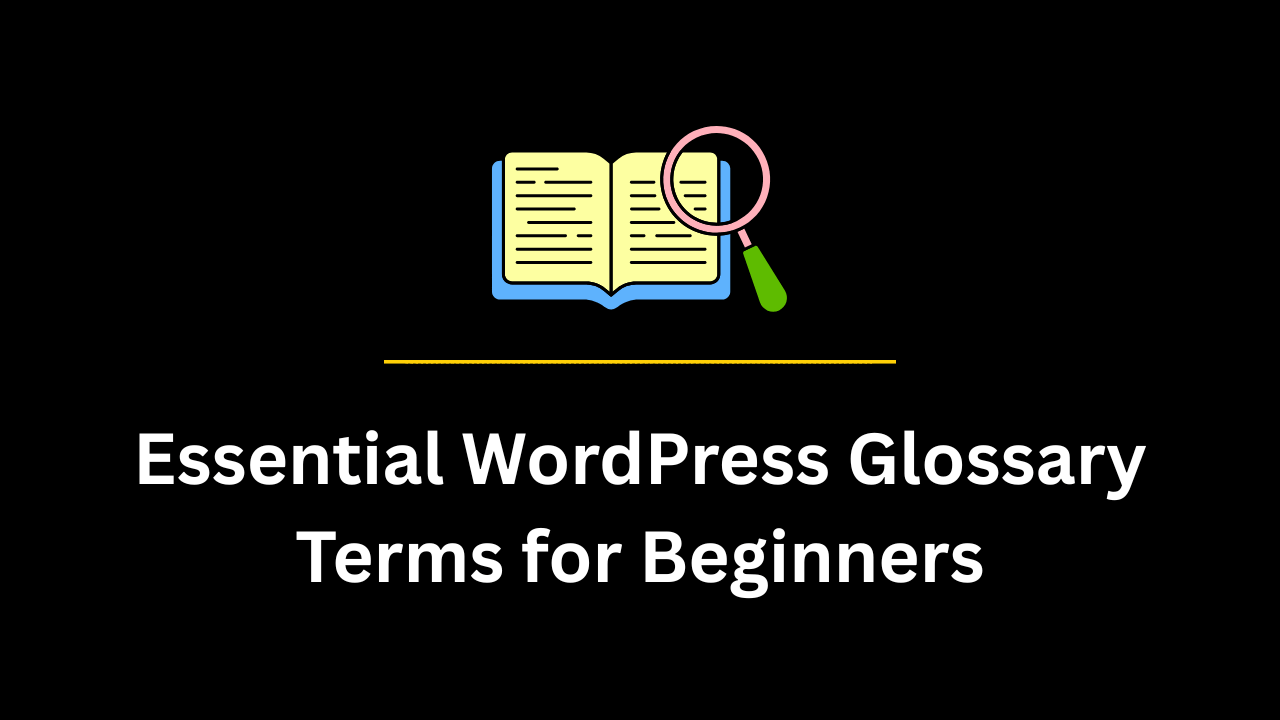 67+ Essential WordPress Glossary Terms for Beginners (2025 Guide) - BloggingJOY